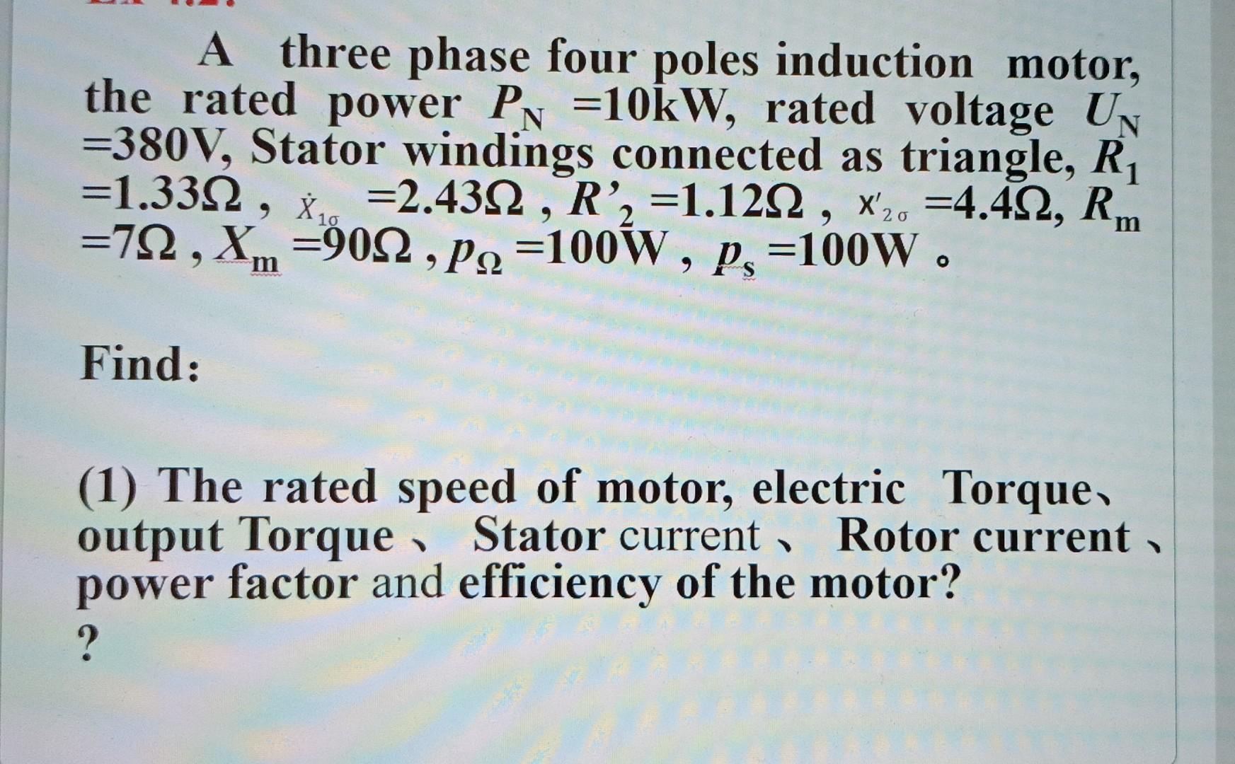 Solved A three phase four poles induction motor, the rated | Chegg.com