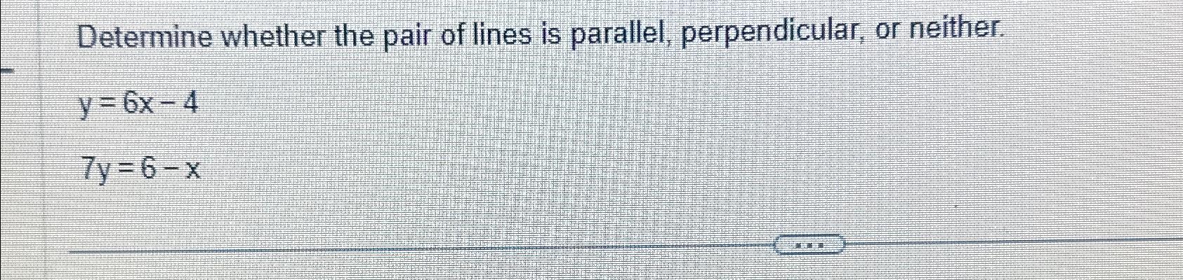Solved Determine whether the pair of lines is parallel, | Chegg.com