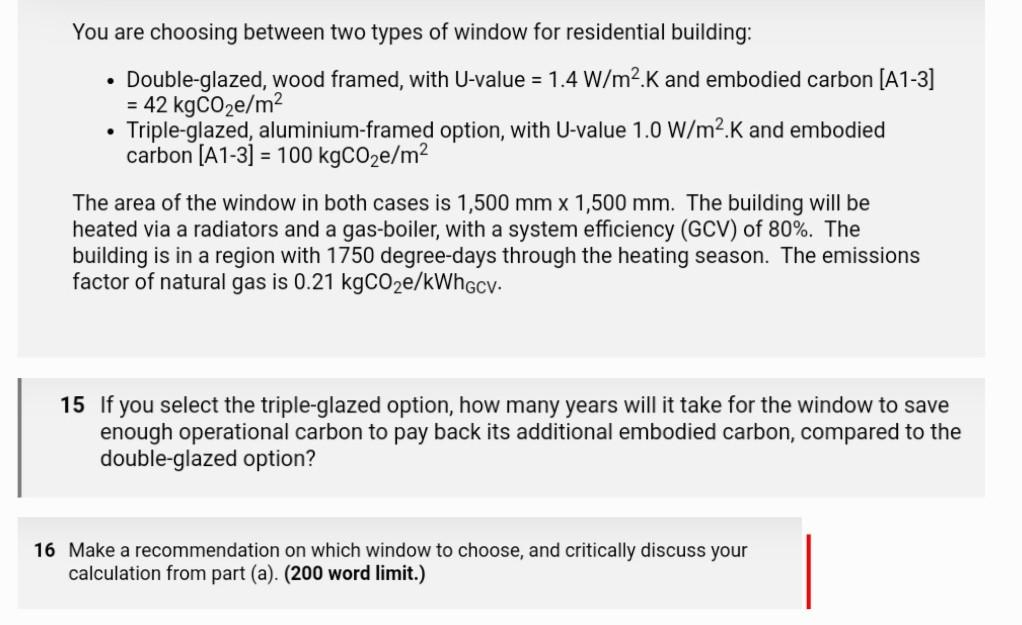 You are choosing between two types of window for | Chegg.com