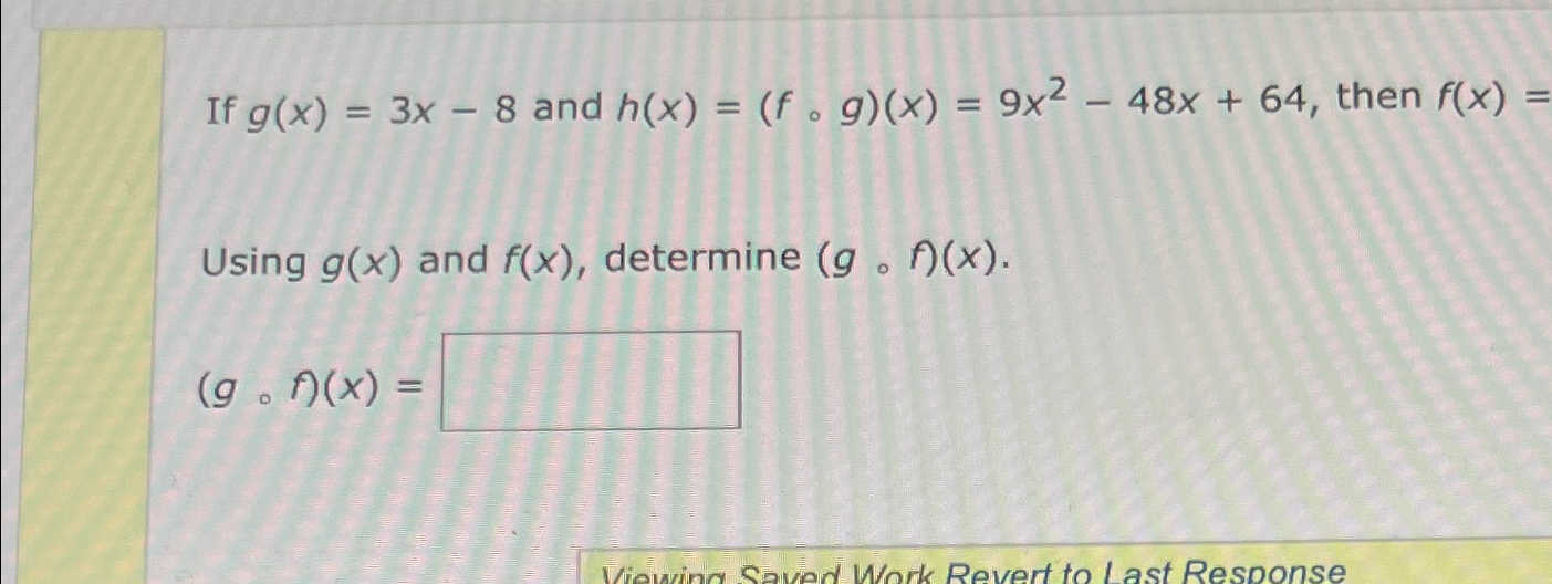 Solved If g(x)=3x-8 ﻿and h(x)=(f@g)(x)=9x2-48x+64, ﻿then | Chegg.com