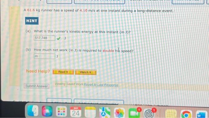 Solved A 61.6 kg runner has a speed of 4.10 m/s at one | Chegg.com