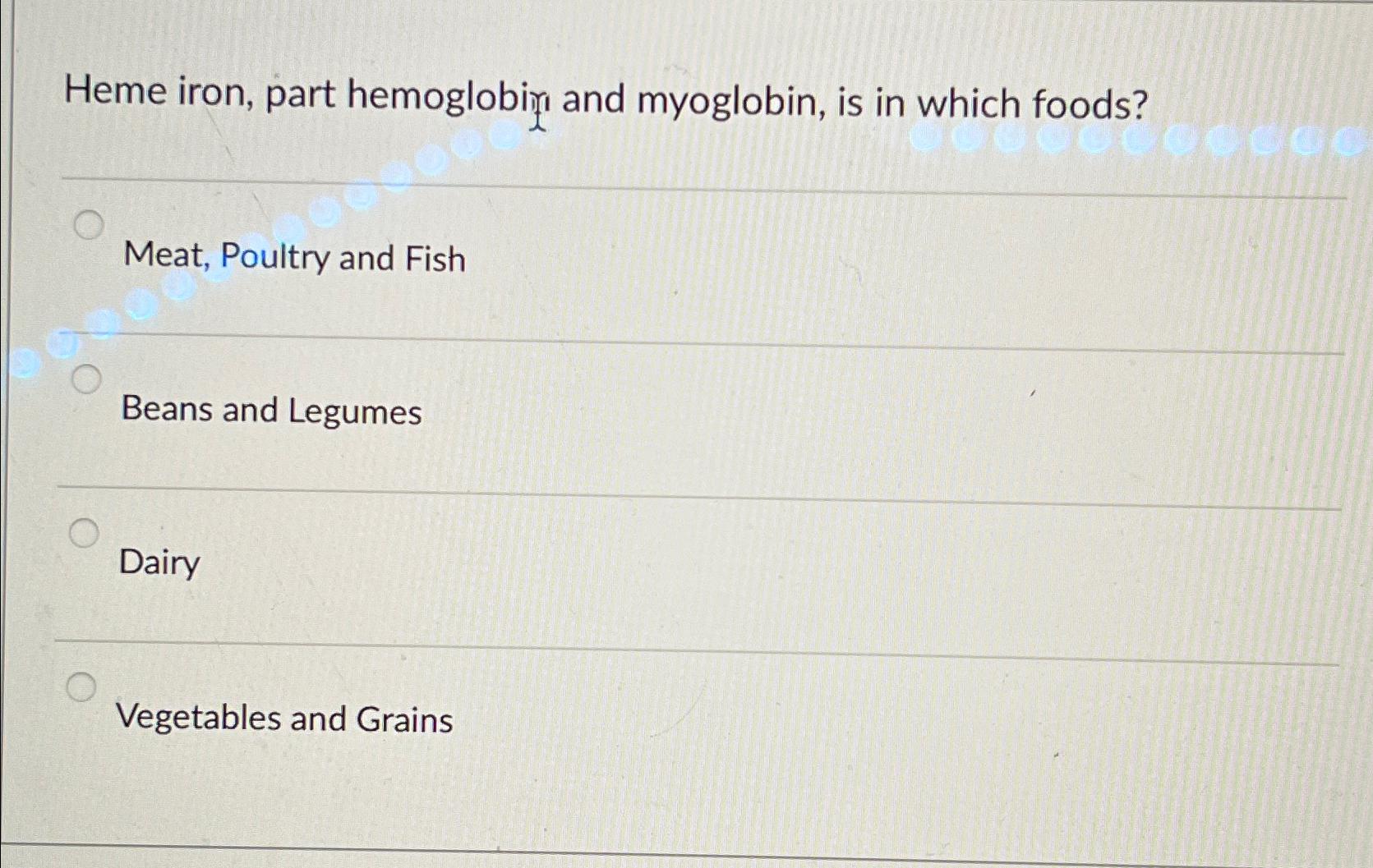 Solved Heme iron, part hemoglobix and myoglobin, is in which | Chegg.com