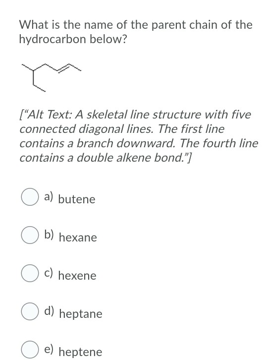 Solved What is the name of the parent chain of the | Chegg.com