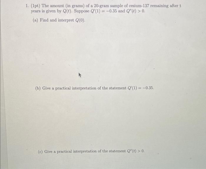 Solved 1. (1pt) The amount (in grams) of a 20-gram sample of | Chegg.com