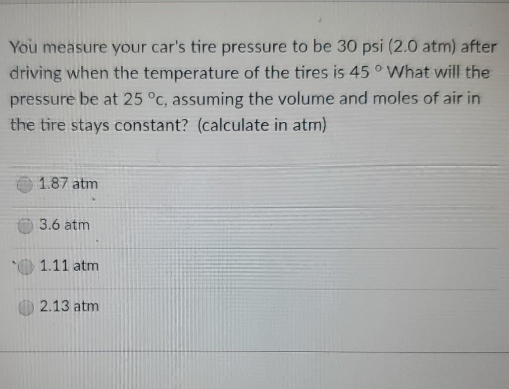 Solved You measure your car's tire pressure to be 30 psi | Chegg.com