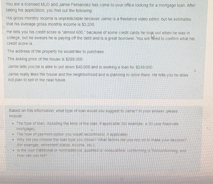 Solved You are a licensed MLO and Jamie Fernandez has come | Chegg.com