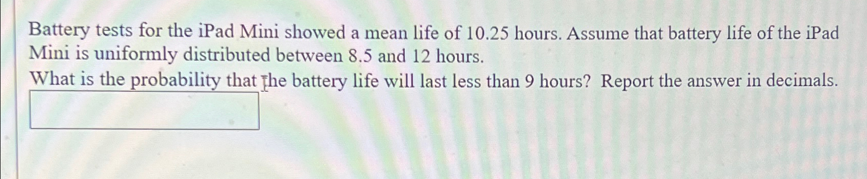 Solved SOLVE USING EXCEL FORMULA: Battery tests for the iPad | Chegg.com