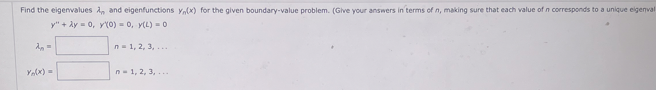 Solved Find the eigenvalues λn ﻿and eigenfunctions yn(x) | Chegg.com