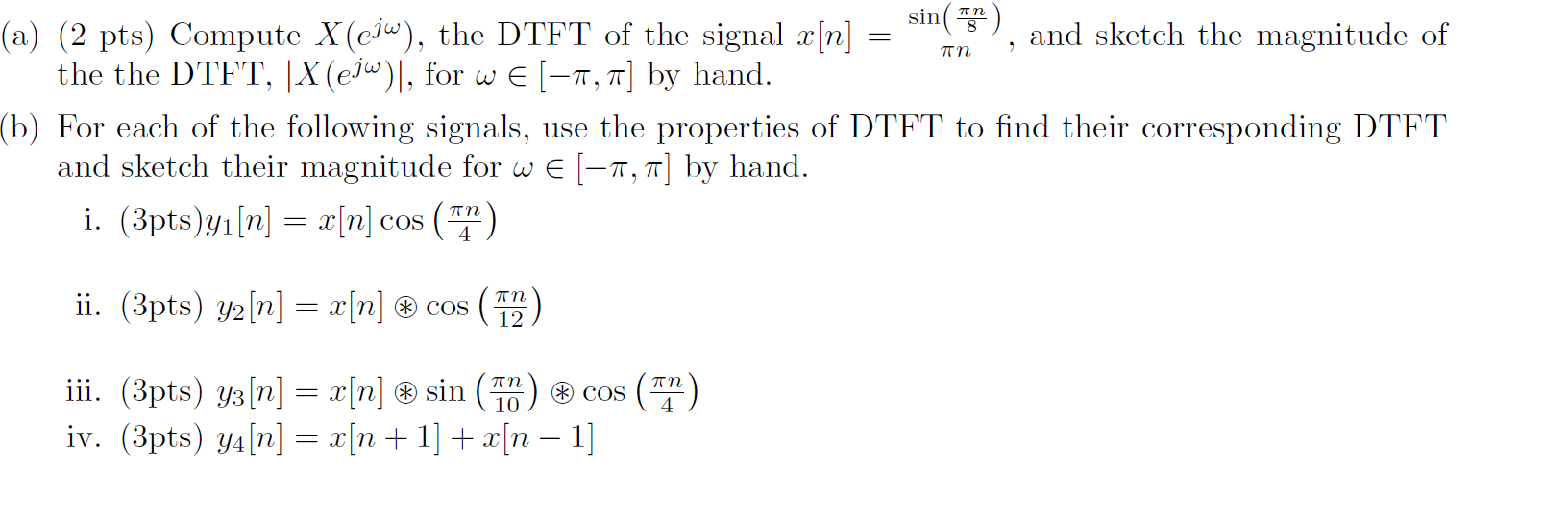 Solved (a) (2 pts) ﻿Compute x(ejω), ﻿the DTFT of ﻿the signal | Chegg.com