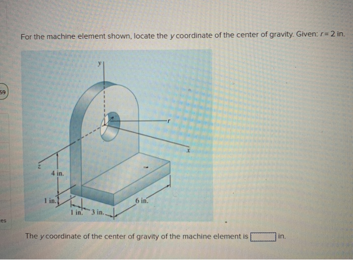 Solved For the machine element shown, locate the y | Chegg.com