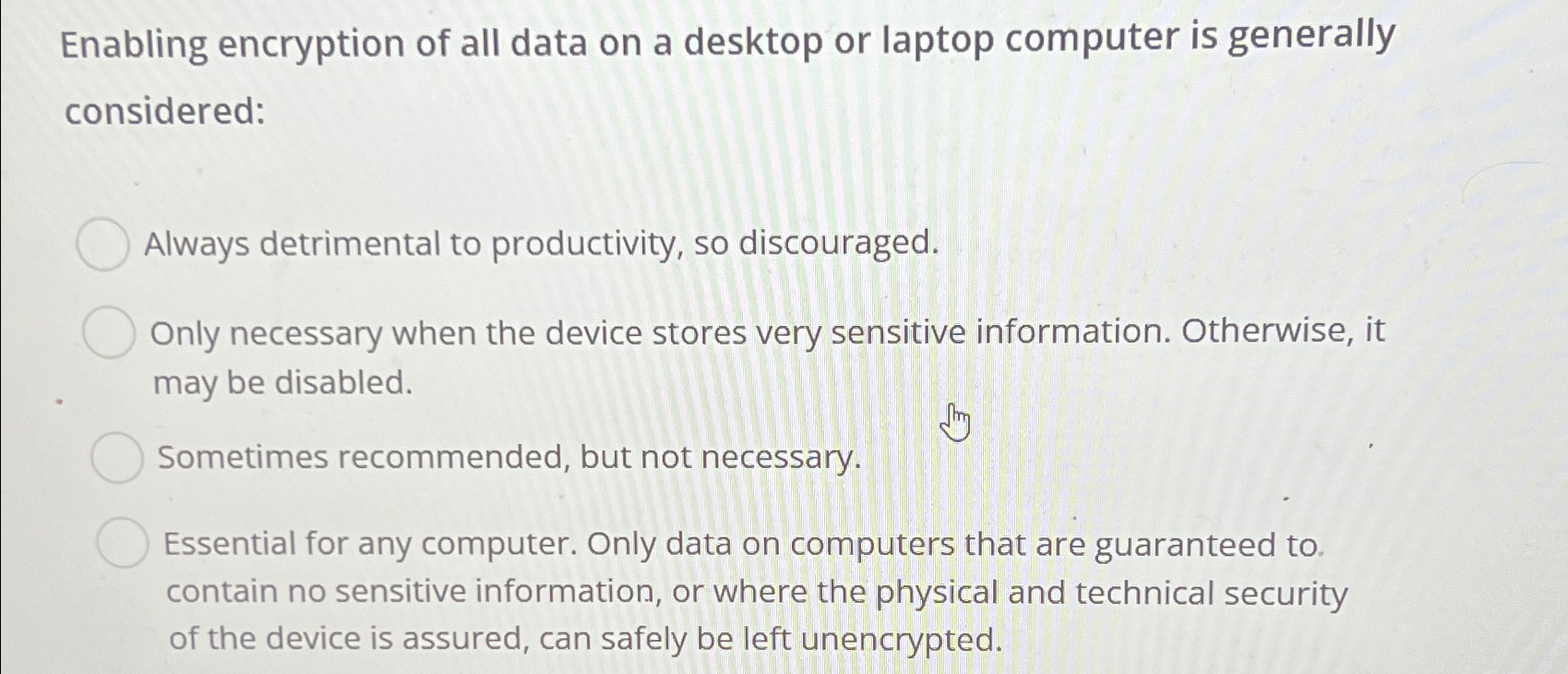 Solved Enabling encryption of all data on a desktop or | Chegg.com