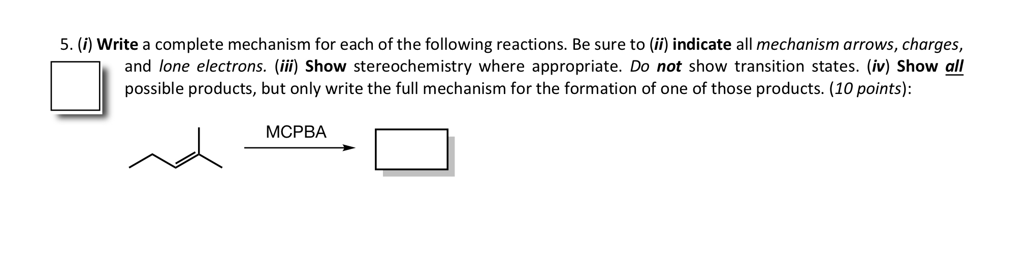 Solved (i) ﻿Write a complete mechanism for each of the | Chegg.com