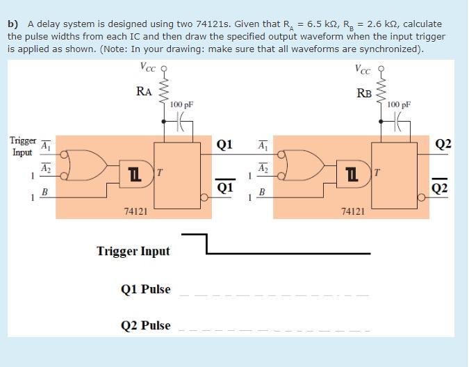 Solved b) ﻿A delay system is designed using two 74121s. | Chegg.com