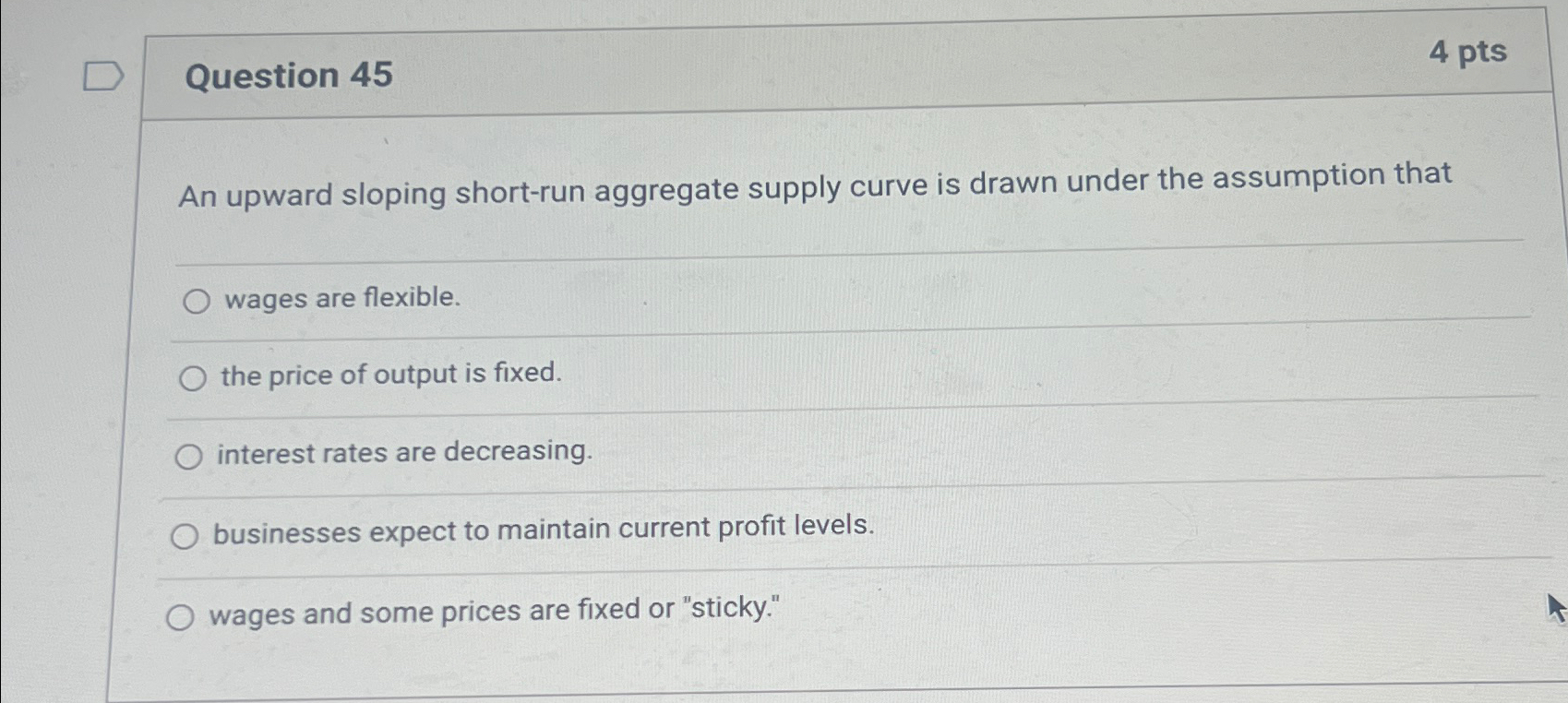 Solved Question 454 ﻿ptsAn upward sloping short-run | Chegg.com