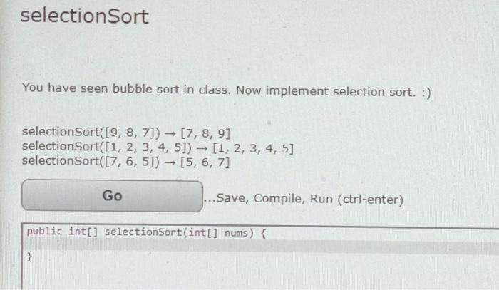 Solved selection Sort You have seen bubble sort in class. | Chegg.com