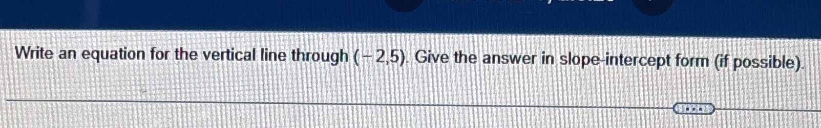 Solved Write an equation for the vertical line through | Chegg.com