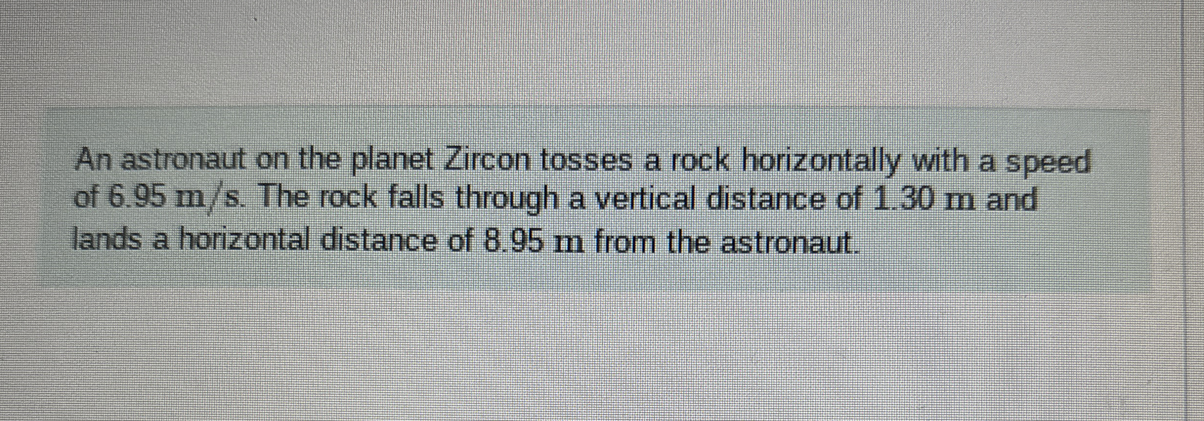 Solved An astronaut on the planet Zircon tosses a rock | Chegg.com