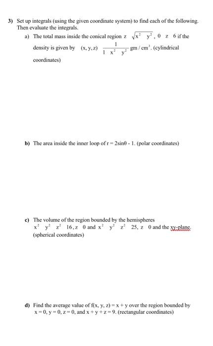 3) Set up integrals (using the given coordinate | Chegg.com