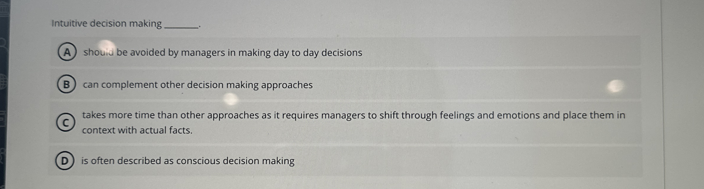 Solved Intuitive decision makingshouid be avoided by | Chegg.com