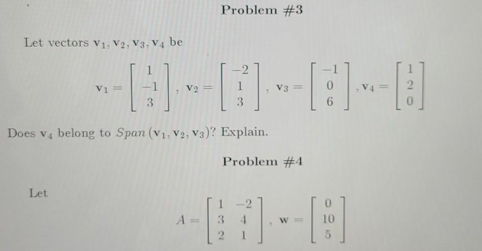 Solved Problem #3 Let vectors V1, V2, V3, V4 be Vi = V2 = 2 | Chegg.com