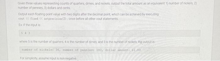 Solved Given three values representing counts of quarters; | Chegg.com