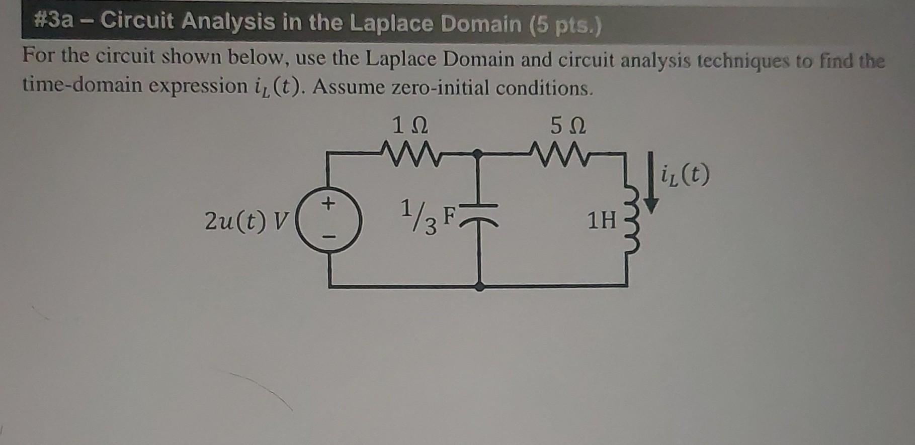Solved For the circuit shown below, use the Laplace Domain | Chegg.com