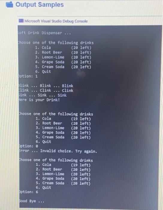 Solved Write A Program That Simulates A Soft Drink