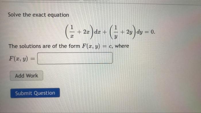 Solved Solve the exact equation The solutions are of the | Chegg.com