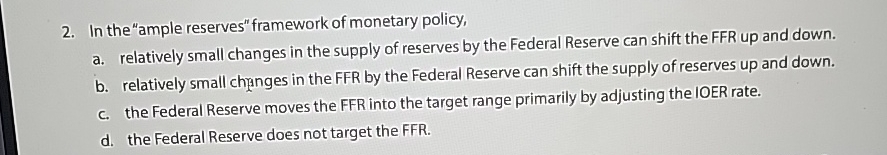 Solved In the "ample reserves" framework of monetary | Chegg.com