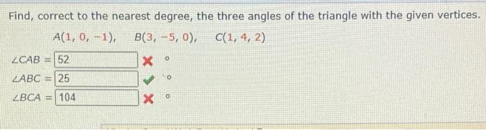 Solved Find, correct to the nearest degree, the three angles | Chegg.com