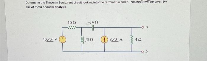 Solved Determine the Thevenin Equivalent circuit looking | Chegg.com