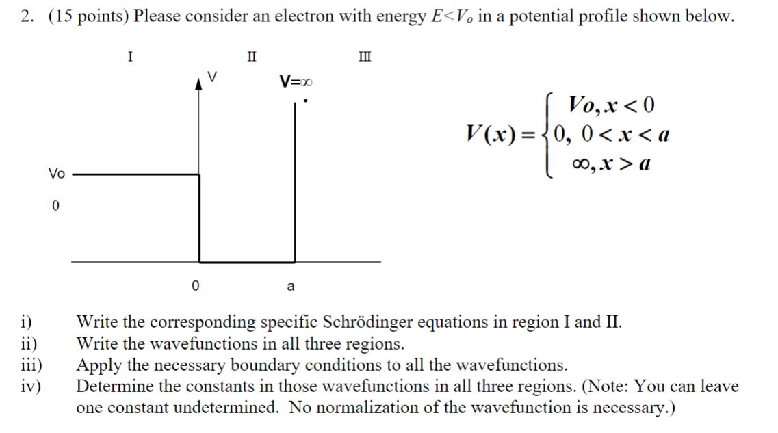 Solved iv) ﻿Determine the constants in those wavefunctions | Chegg.com