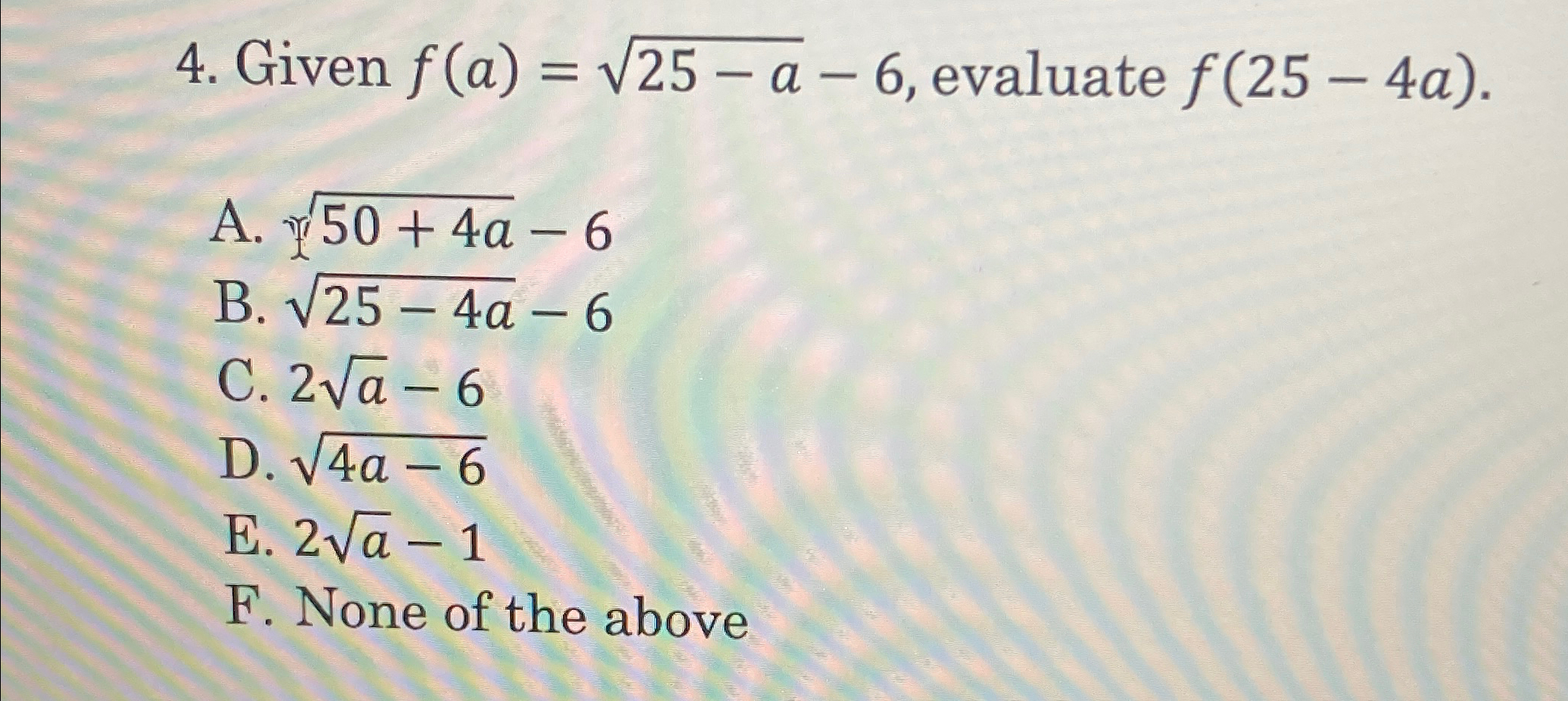 Solved Given f(a)=25-a2-6, ﻿evaluate | Chegg.com
