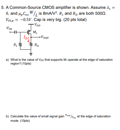 Solved A Common-Source CMOS amplifier is shown. Assume | Chegg.com