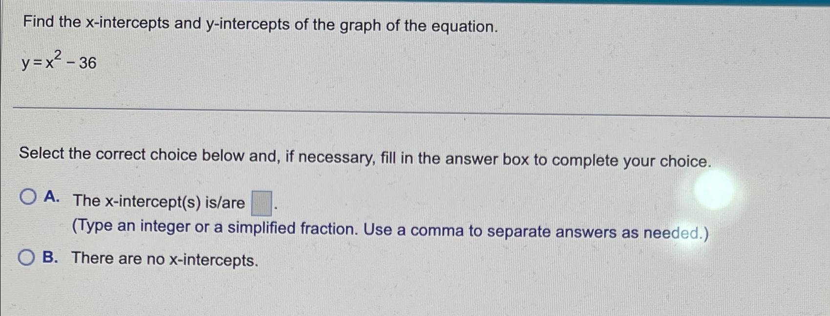 Solved Find the x-intercepts and y-intercepts of the graph | Chegg.com