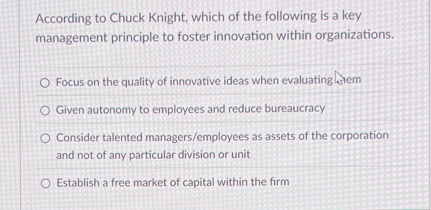 Solved Question 3According to Chuck Knight, which of the | Chegg.com