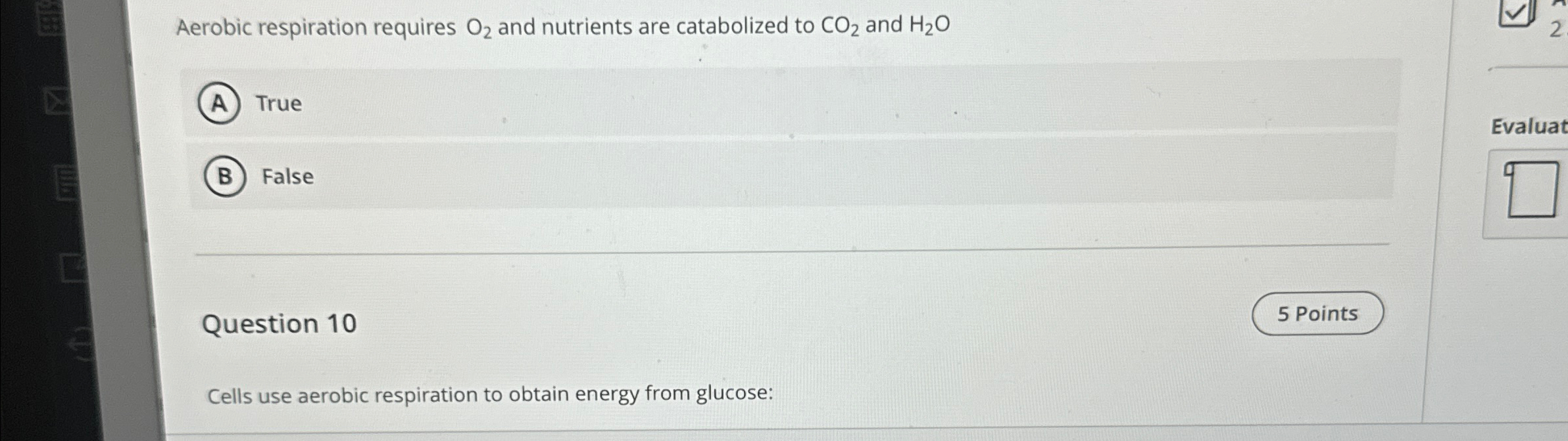 Solved Aerobic respiration requires O2 ﻿and nutrients are | Chegg.com