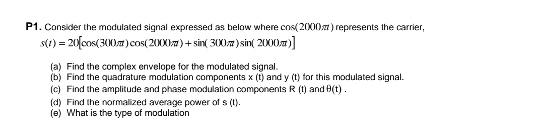 Solved P1. ﻿Consider the modulated signal expressed as below | Chegg.com