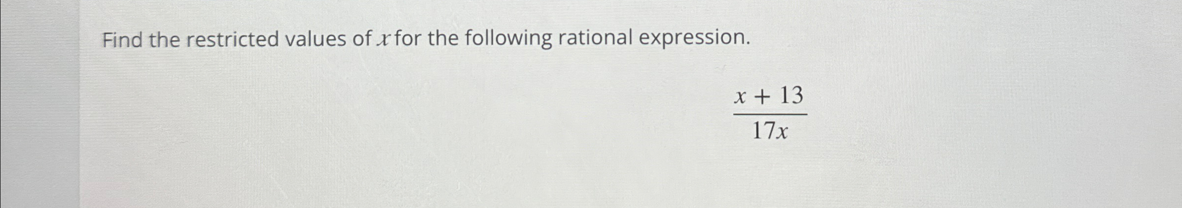 Solved Find the restricted values of x ﻿for the following | Chegg.com