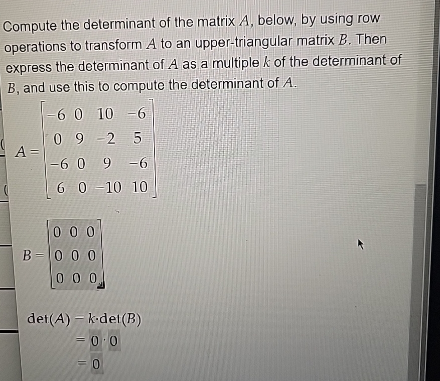 Solved Compute the determinant of the matrix A, ﻿below, by | Chegg.com