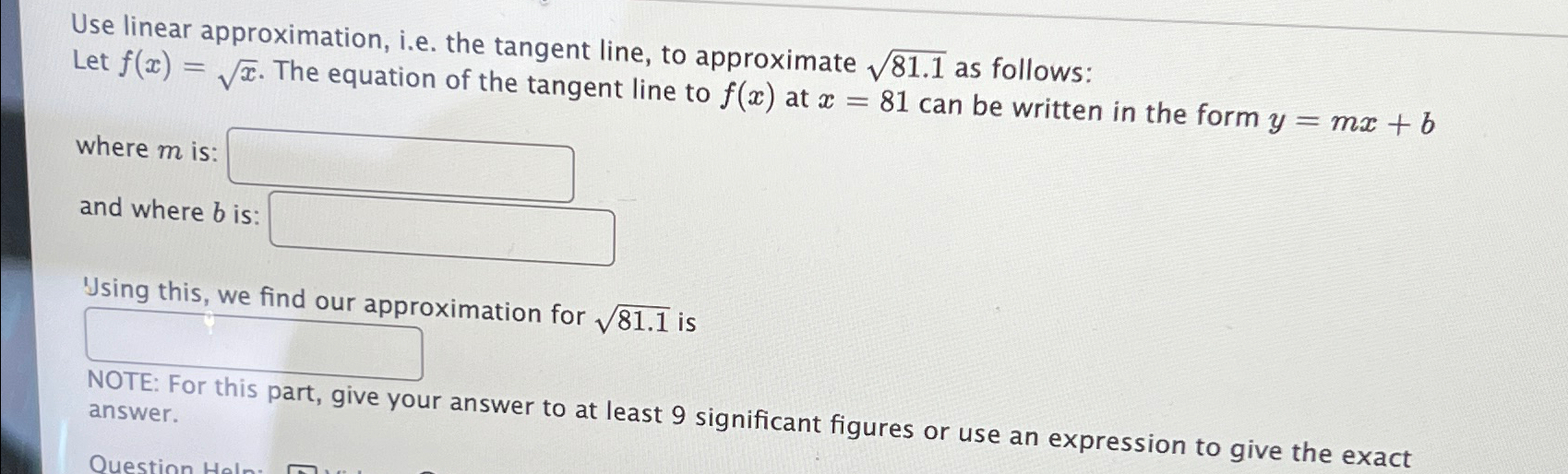 Solved Use linear approximation, i.e. ﻿the tangent line, to | Chegg.com