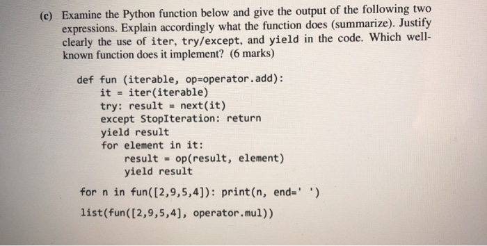 Solved (c) Examine the Python function below and give the | Chegg.com