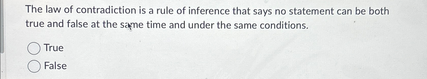 Solved The law of contradiction is a rule of inference that | Chegg.com