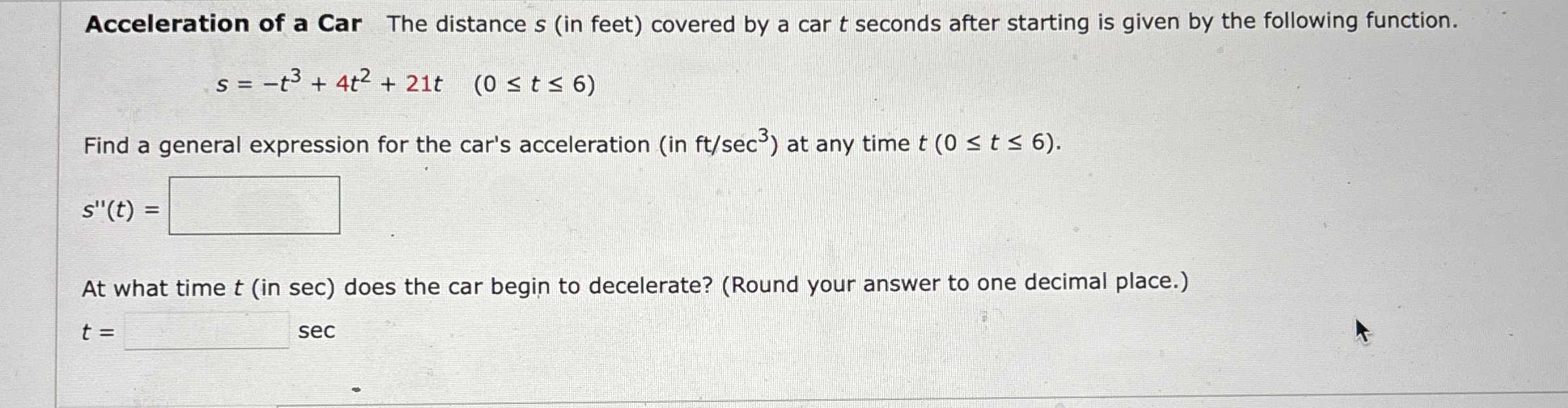 Solved Acceleration of a Car The distance s (in feet) | Chegg.com