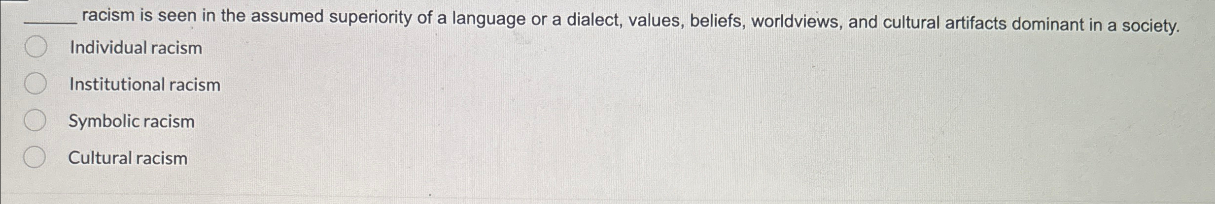 Solved ﻿racism is seen in the assumed superiority of a | Chegg.com