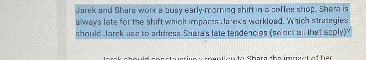 Solved Jarek and Shara work a busy early-morning shift in a | Chegg.com