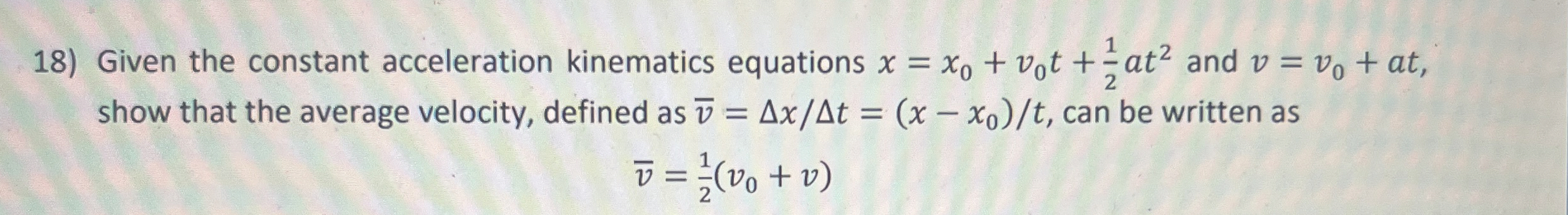 Solved Given the constant acceleration kinematics equations | Chegg.com