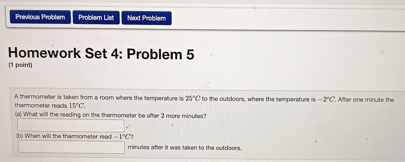Homework Set 4: Problem 5 (1 point) A thermometer is | Chegg.com