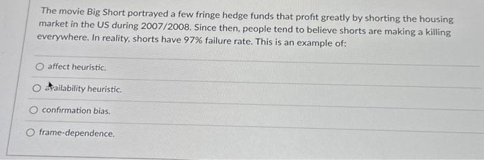 Solved The movie Big Short portrayed a few fringe hedge | Chegg.com