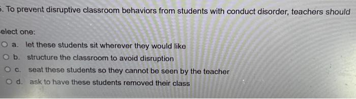 Solved To prevent disruptive classroom behaviors from | Chegg.com